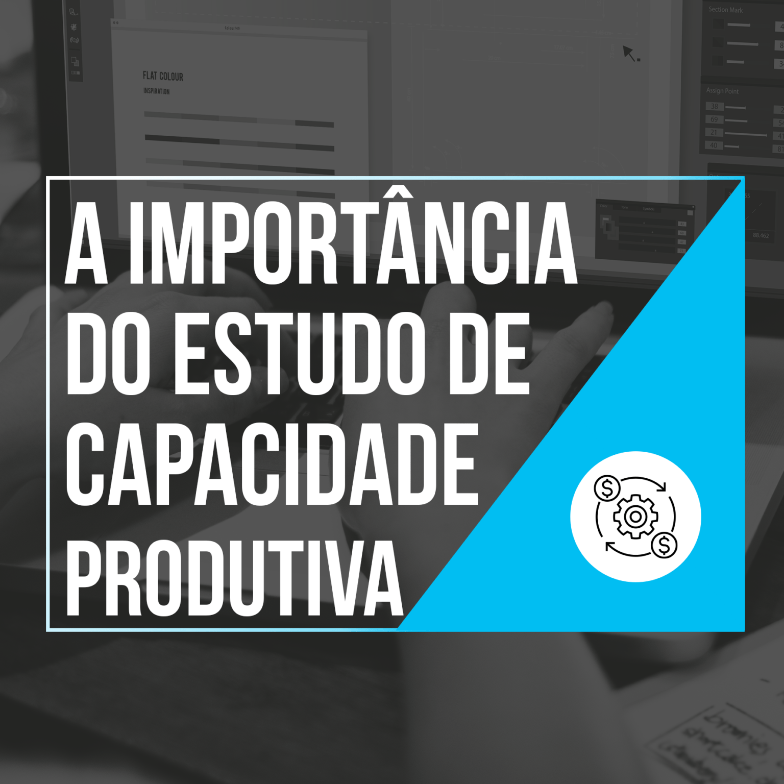 Estudo de capacidade produtiva: tudo o que você precisa saber