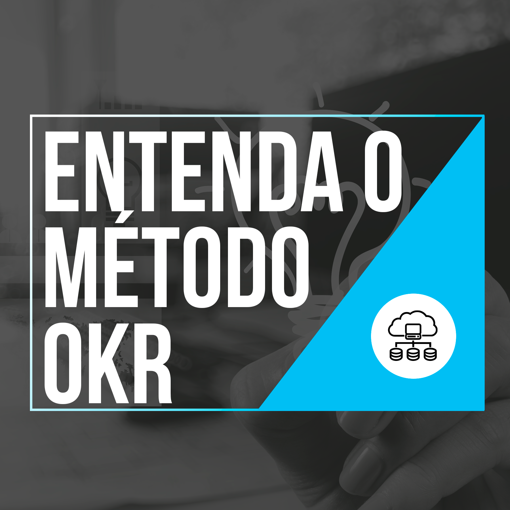 METODOLOGIA OKR: ENTENDA A ESTRATÉGIA QUE MUDOU O GOOGLE - EPR ...