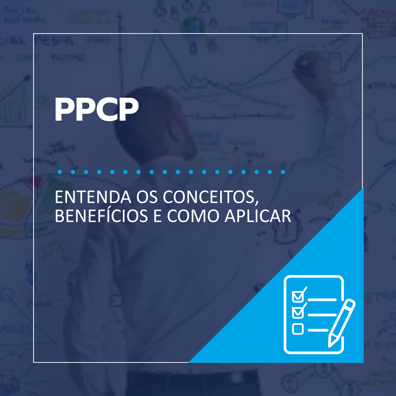 PPCP: entenda o conceito, benefícios e como aplicar