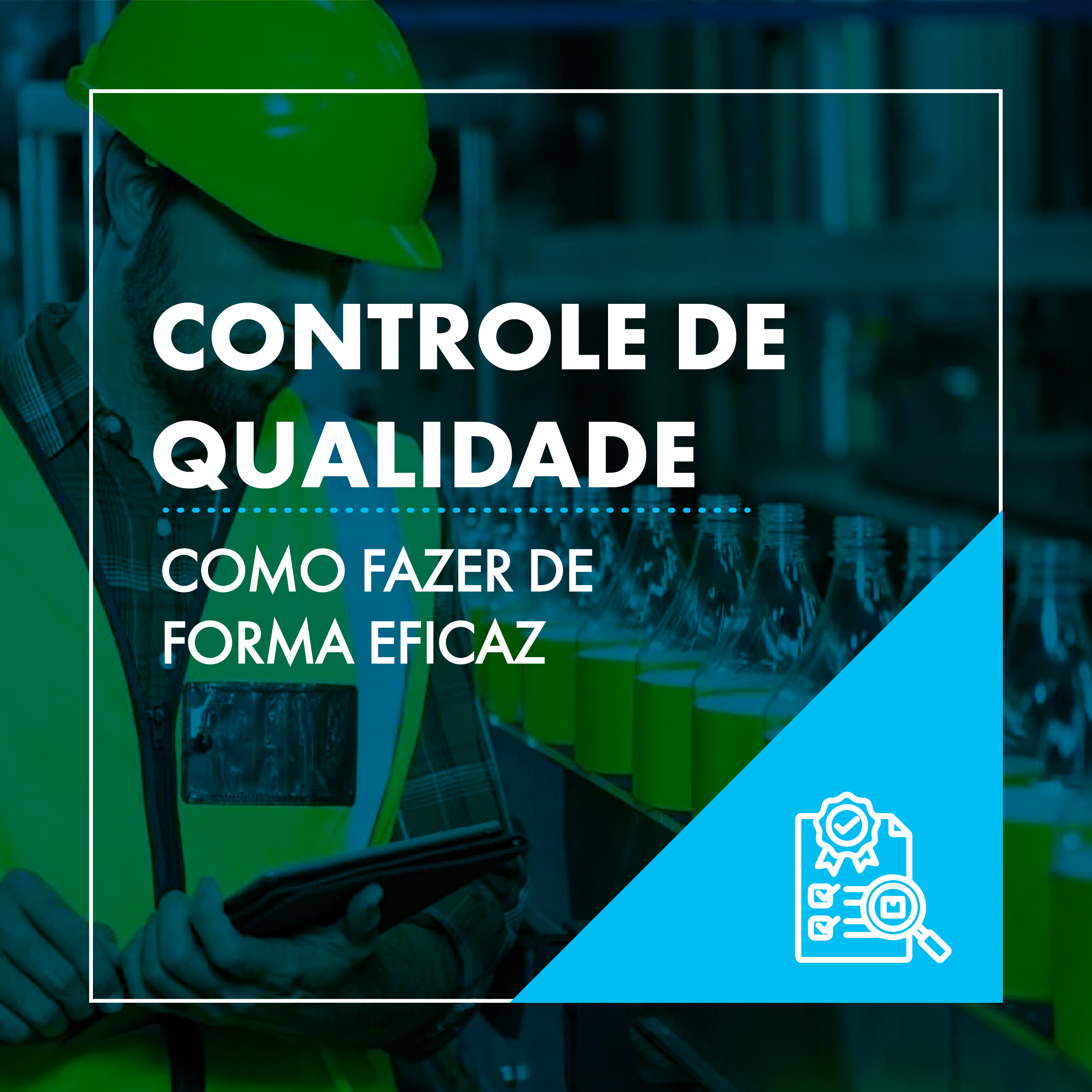 Controle de Qualidade: Como Fazer de Forma Eficaz