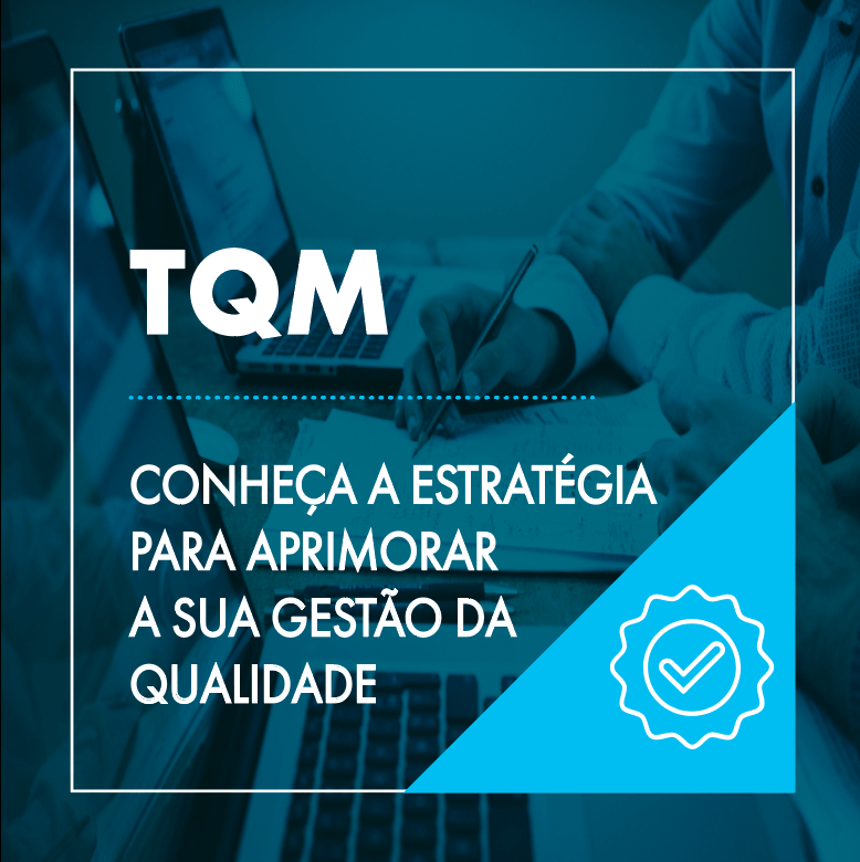 TQM: transformando negócios com a Gestão da Qualidade Total